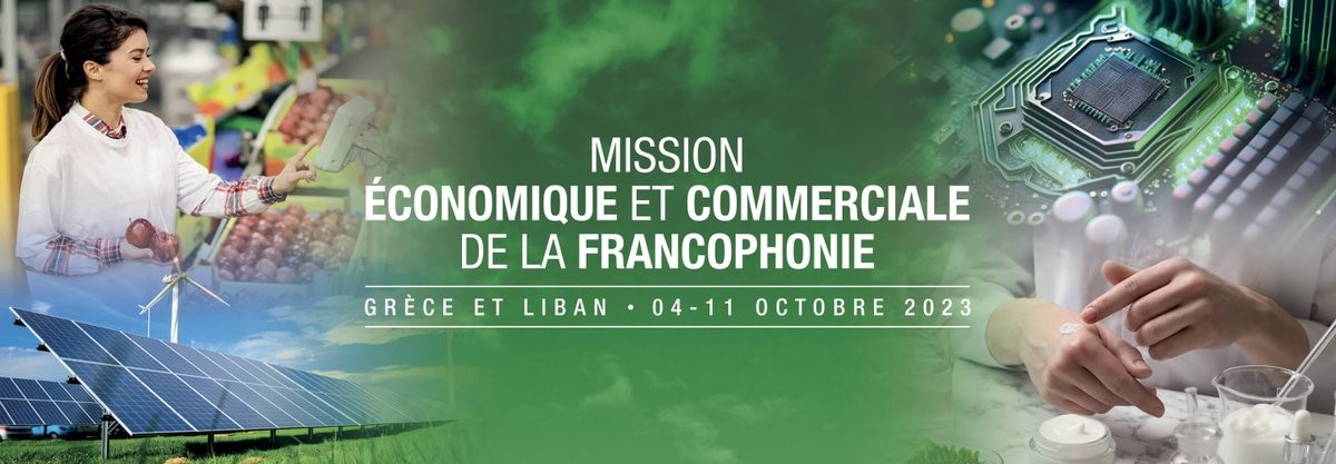 OIF Mission économique et commerciale de la Francophonie en Grèce et au ...